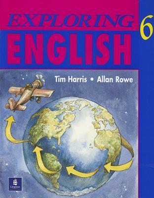 Exploring English 6 (Student Edition) by Tim Harris | Goodreads