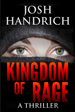 Kingdom of Rage (The Rich Fordham Series) by Josh Handrich | Goodreads