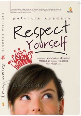 Respect Yourself by Patricia R. Spadaro | Goodreads
