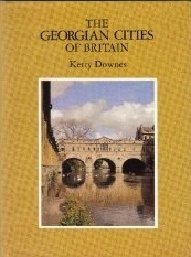 The Georgian Cities of Britain by Kerry Downes | Goodreads