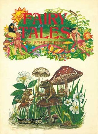 Fairy Tales of Puerto Rico by David Garcia | Goodreads