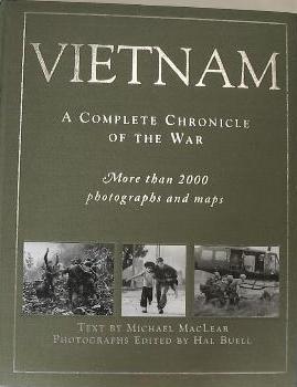 Vietnam: A Complete Chronicle Of The War by Michael Maclear | Goodreads