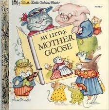 My Little Mother Goose (First Little Golden Book) by Amye Rosenberg ...