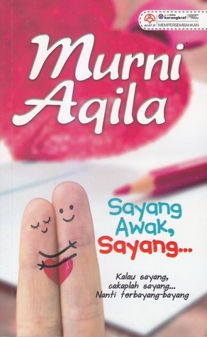 Sayang Awak, Sayang by Murni Aqila | Goodreads