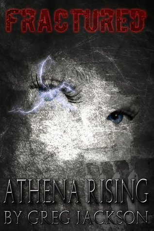 Fractured Athena Rising by Greg Jackson | Goodreads