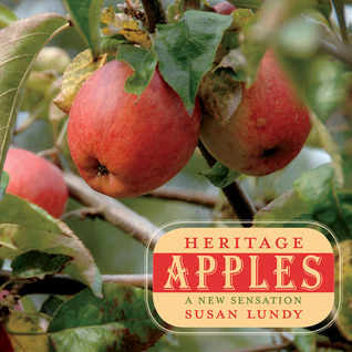 Heritage Apples: A New Sensation by Susan Lundy | Goodreads