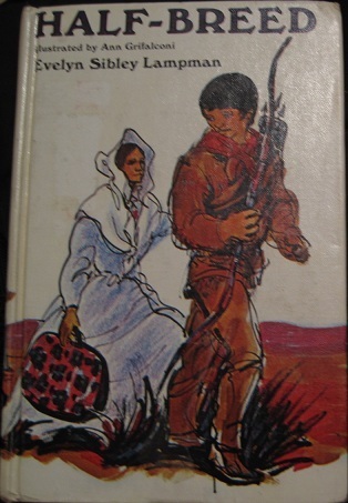 Half-Breed by Evelyn Sibley Lampman | Goodreads