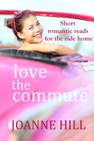 Love the Commute by Joanne Hill | Goodreads