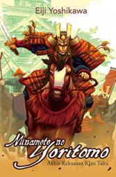 Minamoto no Yoritomo 2: Akhir Kekuasaan Klan Taira by Eiji Yoshikawa ...