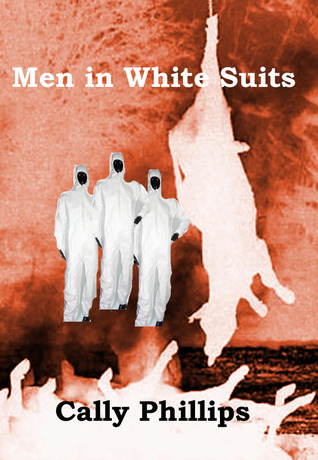 Men in White Suits by Cally Phillips | Goodreads