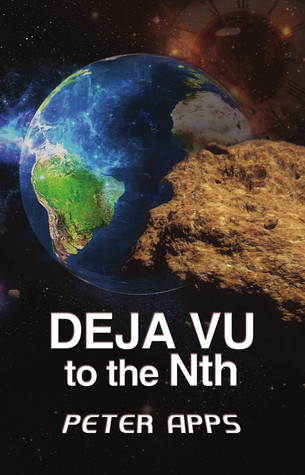 Deja Vu To The Nth by Peter Apps | Goodreads