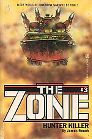 Hunter Killer (The Zone, #3) by James Rouch | Goodreads
