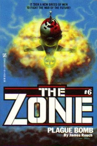 Plague Bomb (The Zone, #6) by James Rouch | Goodreads