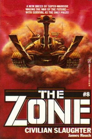 Civilian Slaughter (The Zone, #8) by James Rouch | Goodreads