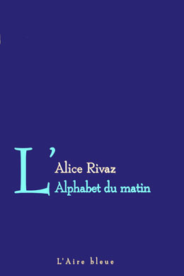 L'Alphabet du matin by Alice Rivaz | Goodreads