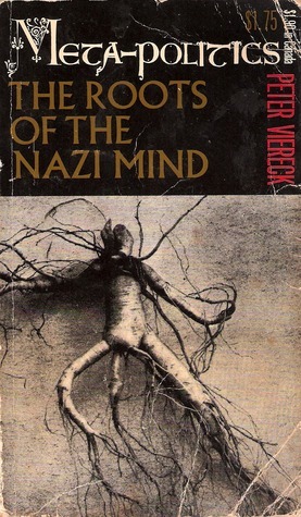 Meta-politics: The Roots of the Nazi Mind by Peter Viereck | Goodreads