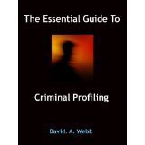 The Essential Guide to Criminal Profiling by David Webb | Goodreads