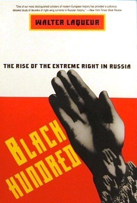 Black Hundred: The Rise of the Extreme Right in Russia by Walter ...