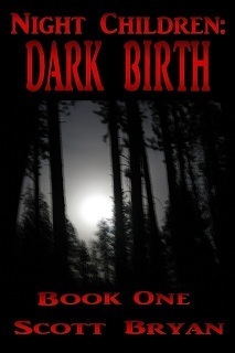 Night Children: Dark Birth by Scott Bryan | Goodreads