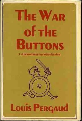 The War of the Buttons by Louis Pergaud | Goodreads