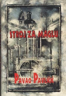 Stroj za maglu by Pavao Pavličić | Goodreads