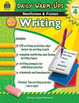 Daily Warm-Ups: Nonfiction & Fiction Writing Grd 4: Nonfiction ...