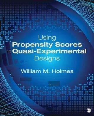 Using Propensity Scores in Quasi-Experimental Designs by William M ...