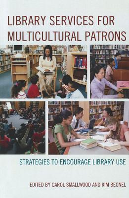 Library Services for Multicultural Patrons: Strategies to Encourage ...