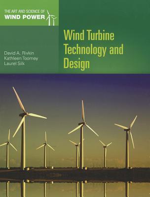 Wind Turbine Technology and Design by David Rivkin | Goodreads