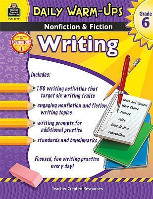 Daily Warm-Ups: Nonfiction & Fiction Writing Grd 6: Nonfiction ...
