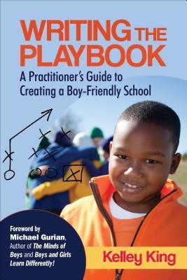 Writing the Playbook: A Practitioner’s Guide to Creating a Boy-Friendly ...
