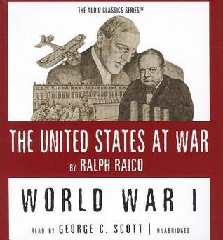 World War I (The United States at War) by Ralph Raico | Goodreads