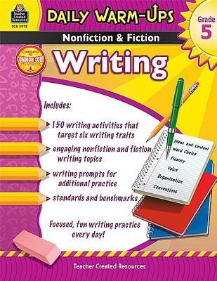 Daily Warm-Ups: Nonfiction & Fiction Writing Grd 5: Nonfiction ...
