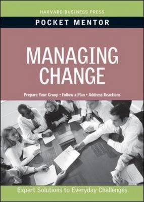 Managing Change (Pocket Mentor) by Harvard Business Review | Goodreads