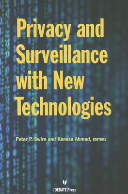 Privacy and Surveillance With New Technologies by Peter P. Swire ...