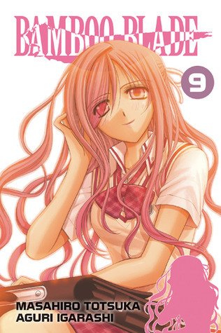 Bamboo Blade, Vol. 9 by Masahiro Totsuka | Goodreads