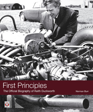 First Principles: The Official Biography of Keith Duckworth OBE by ...
