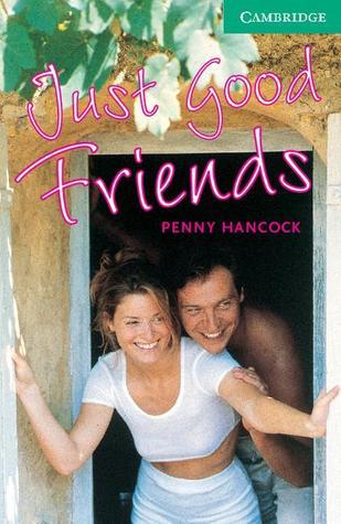 Just Good Friends by Penny Hancock | Goodreads