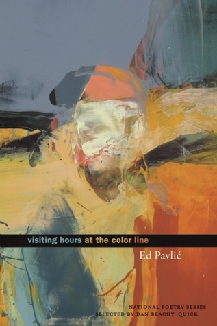 Visiting Hours at the Color Line: Poems by Ed Pavlić | Goodreads