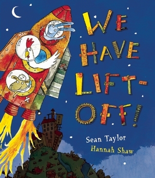 We Have Lift-Off! (Time to Read) by Sean Taylor | Goodreads