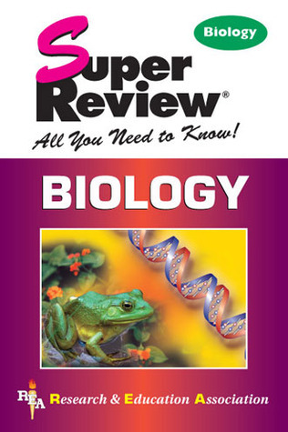 Biology Super Review by Research & Education Association | Goodreads
