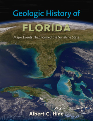 Geologic History of Florida: Major Events that Formed the Sunshine ...
