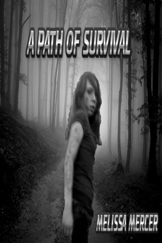 A Path Of Survival by Melissa Mercer | Goodreads