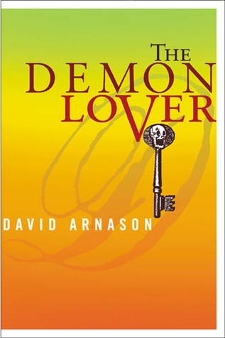 The Demon Lover by David Arnason | Goodreads