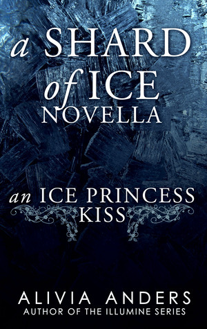 An Ice Princess Kiss (Shard of Ice Novellas, #2) by Alivia Anders ...