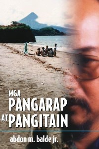 Mga Pangarap at Pangitain by Abdon M. Balde Jr. | Goodreads