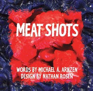 Meat Shots by Michael A. Arnzen | Goodreads