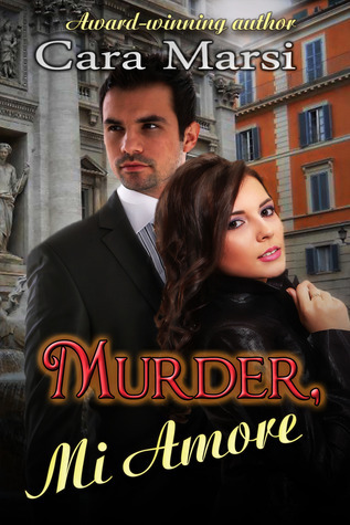 Murder, Mi Amore by Cara Marsi | Goodreads