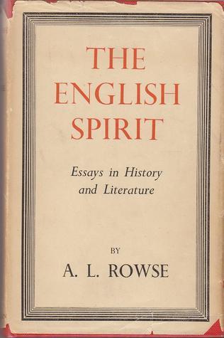 The English Spirit: Essays in History and Literature by A.L. Rowse ...