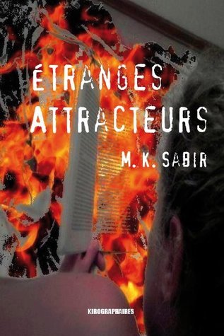 Etranges Attracteurs by M.K. Sabir | Goodreads